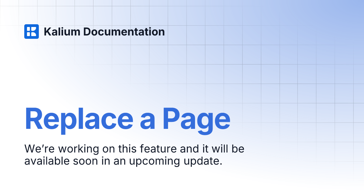Replace a Page | Kalium Documentation