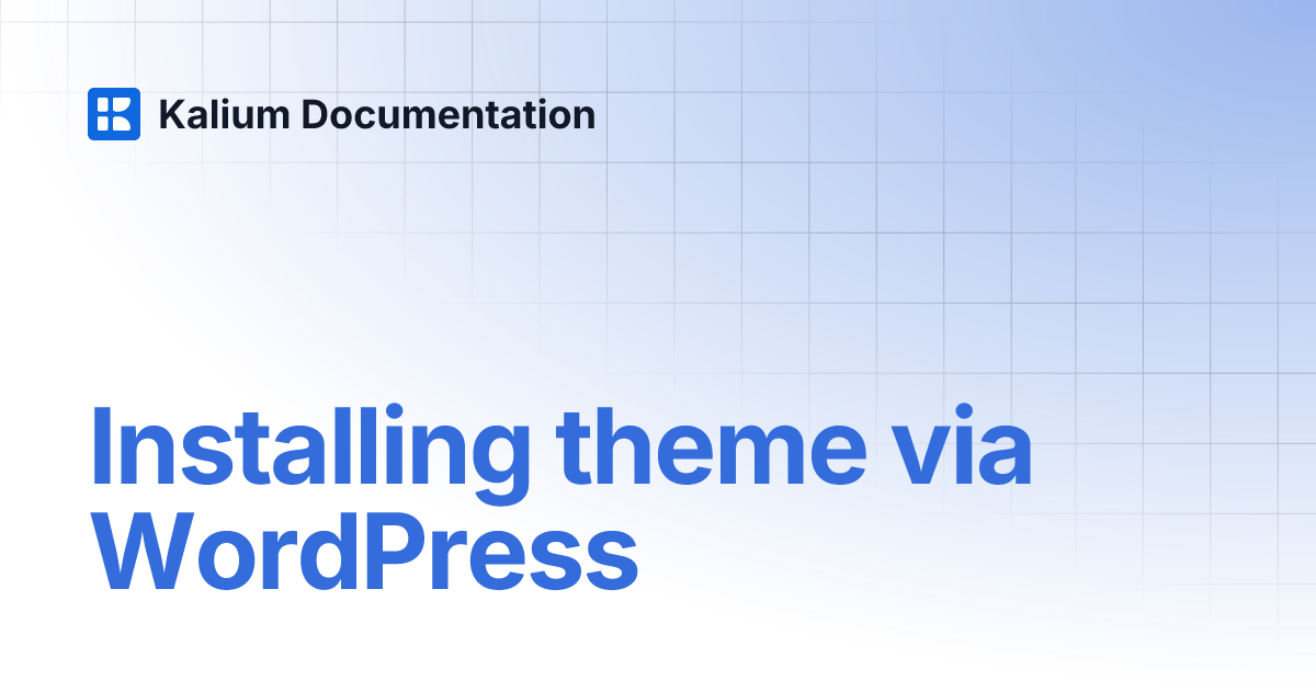 Installing theme via WordPress | Kalium Documentation