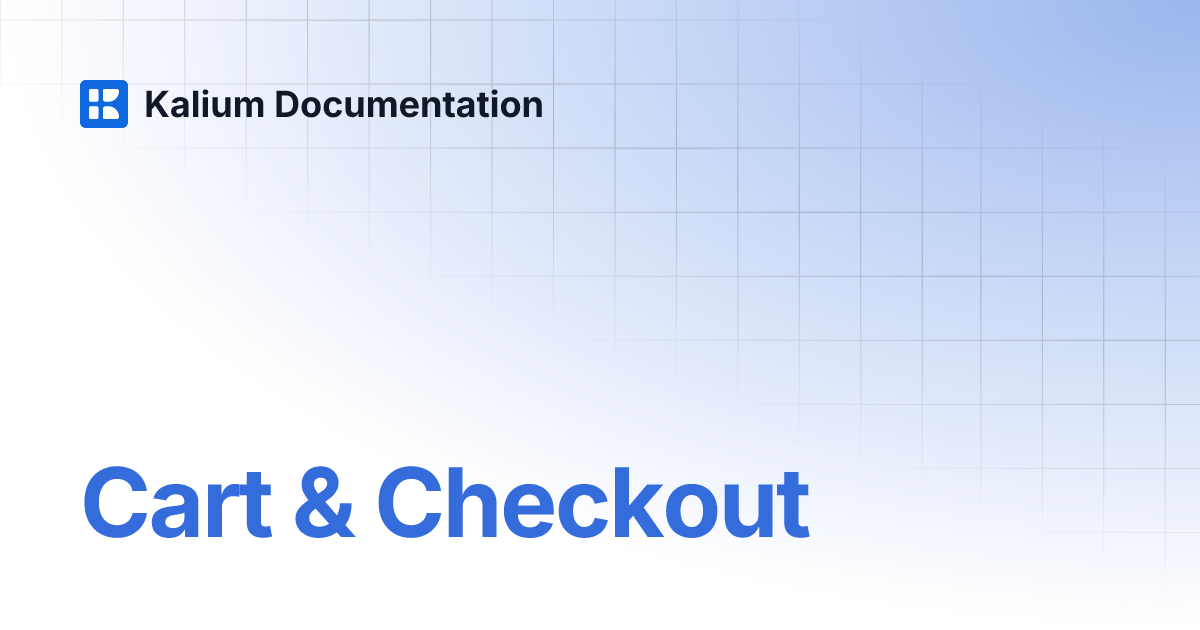 Cart & Checkout | Kalium Documentation