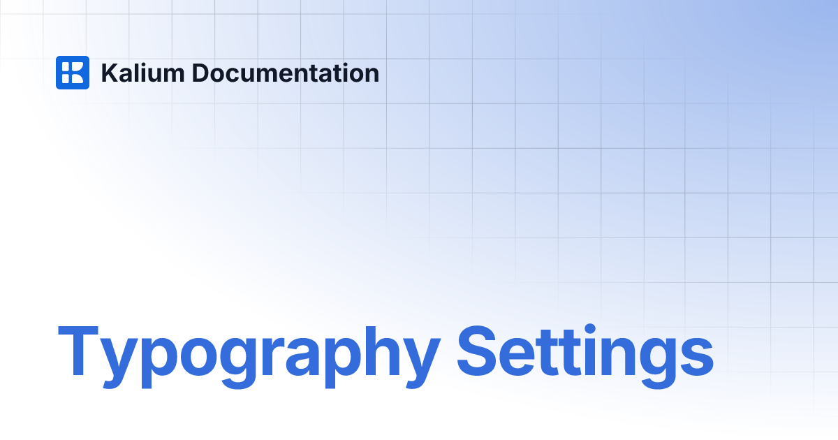 Typography Settings | Kalium Documentation Typography Settings | Kalium Documentation