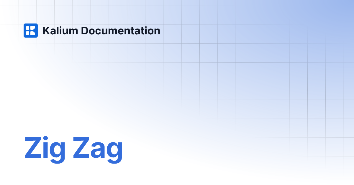 Zig Zag | Kalium Documentation